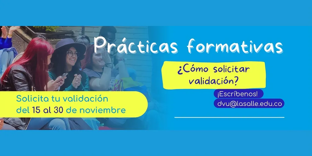 ¿Sabes cómo solicitar la validiación de tu práctica formativa? | Universidad de La Salle